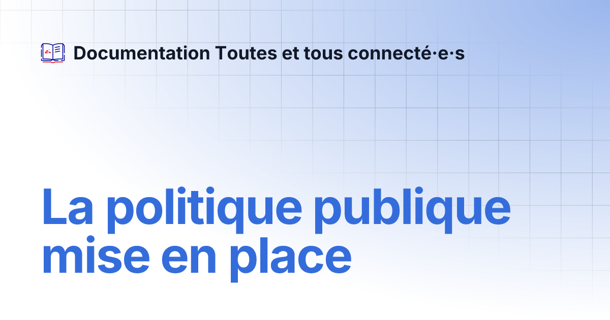La politique publique mise en place | Documentation Toutes et tous ...